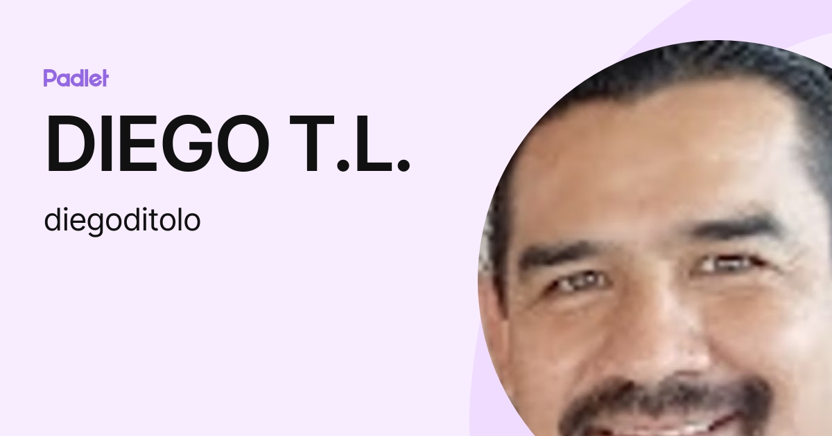 DIEGO T.L. (diegoditolo) perfil | Padlet