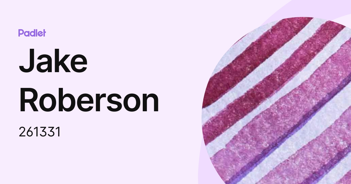 Jake Roberson (261331) profile | Padlet