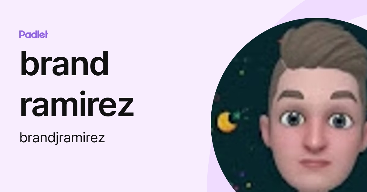 brand ramirez (brandjramirez) profile | Padlet