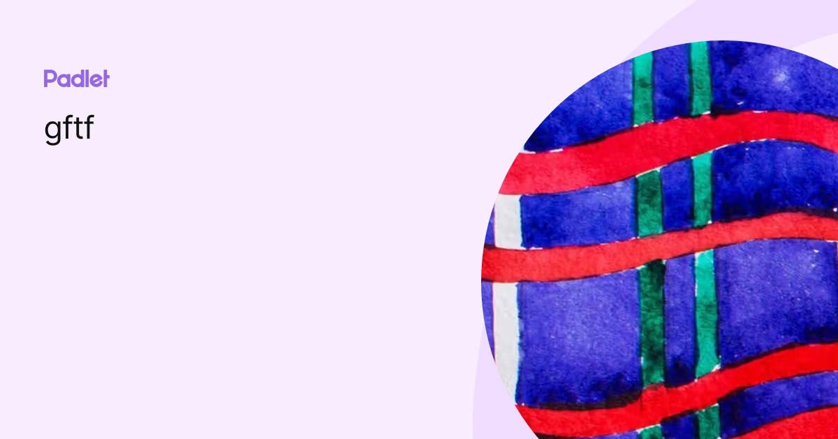 gftf profile | Padlet