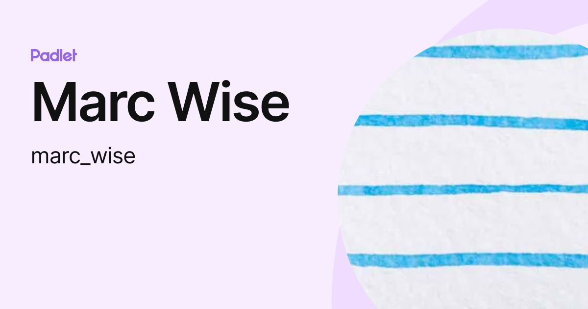 Marc Wise (marc_wise) profile | Padlet