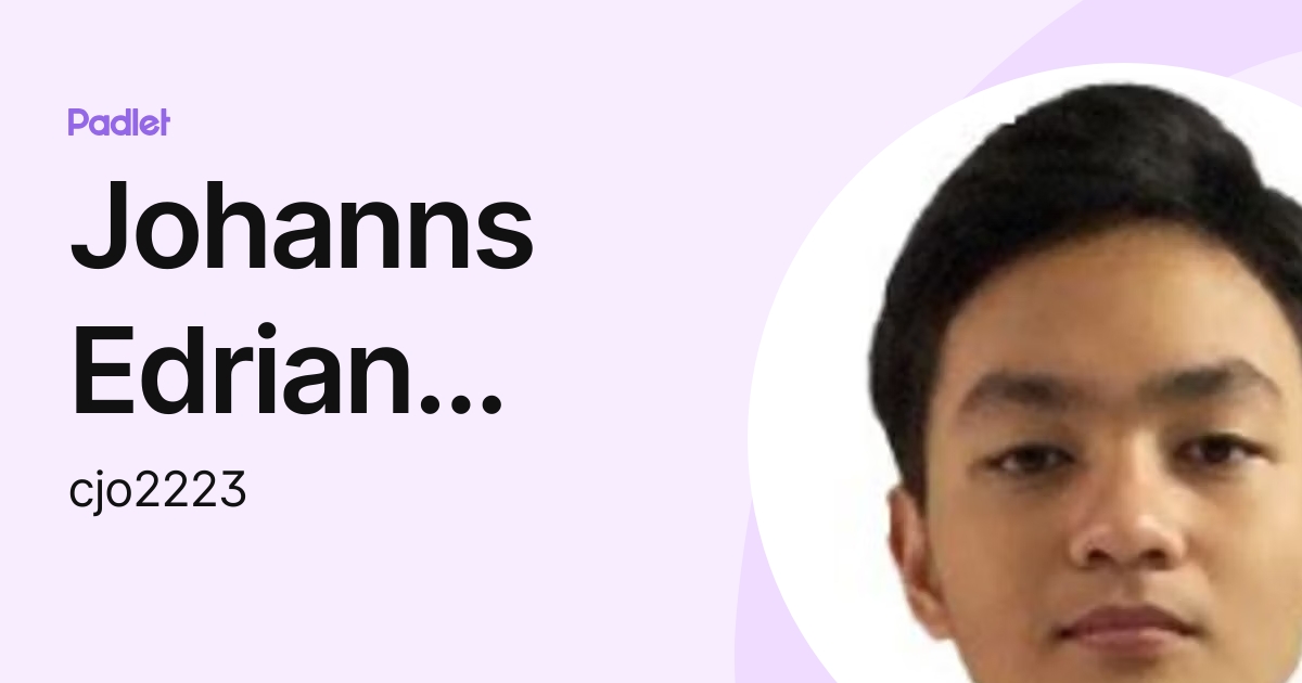Johanns Edrian Corpuz (cjo2223) profile | Padlet