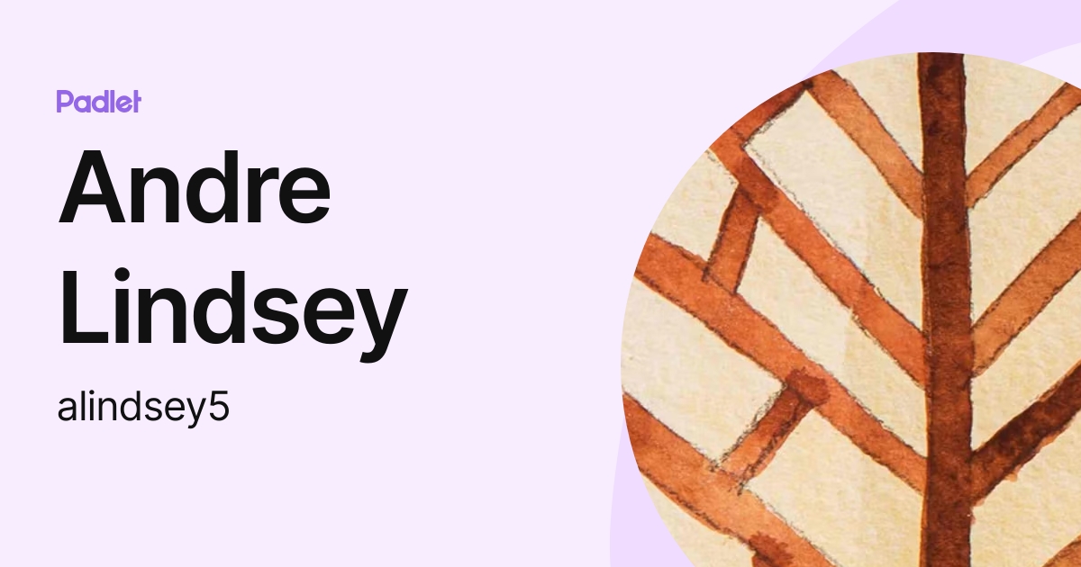 Andre Lindsey (alindsey5) profile | Padlet