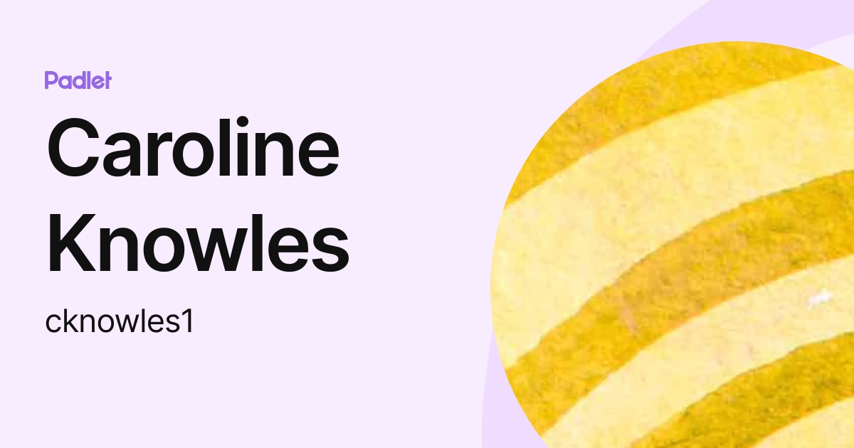 Caroline Knowles (cknowles1) profile | Padlet