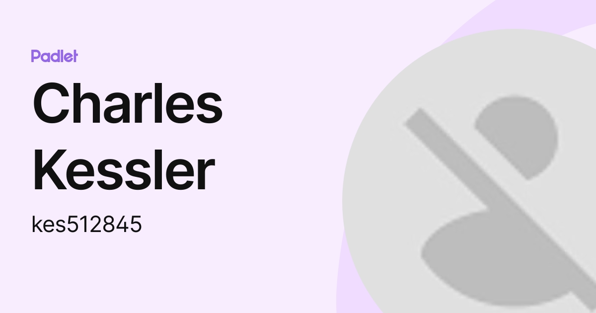 Charles Kessler (kes512845) profile | Padlet