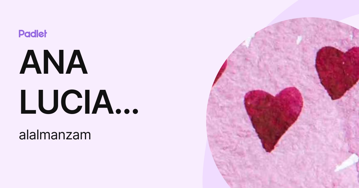 ANA LUCIA ALMANZA MOLINA (alalmanzam) profile | Padlet