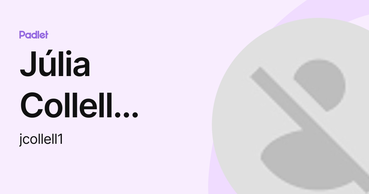 Júlia Collell Pedro (jcollell1) profile | Padlet