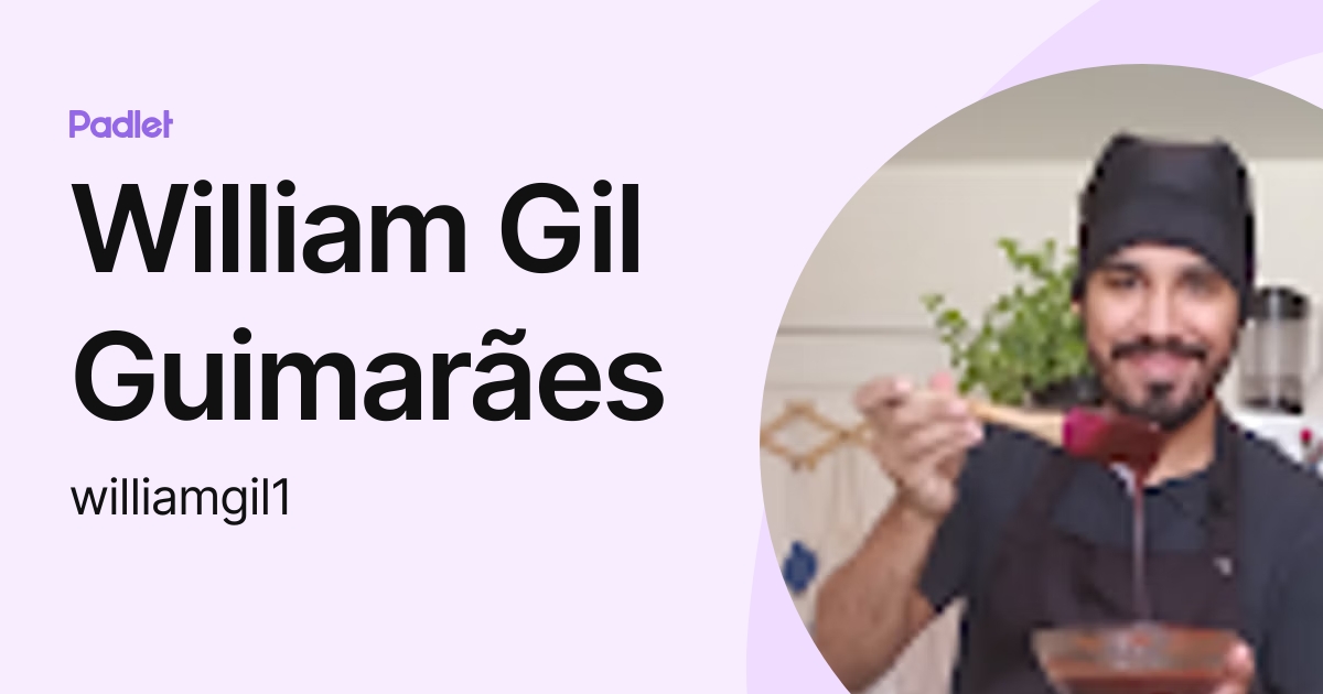 William Gil Guimarães (williamgil1) profile | Padlet