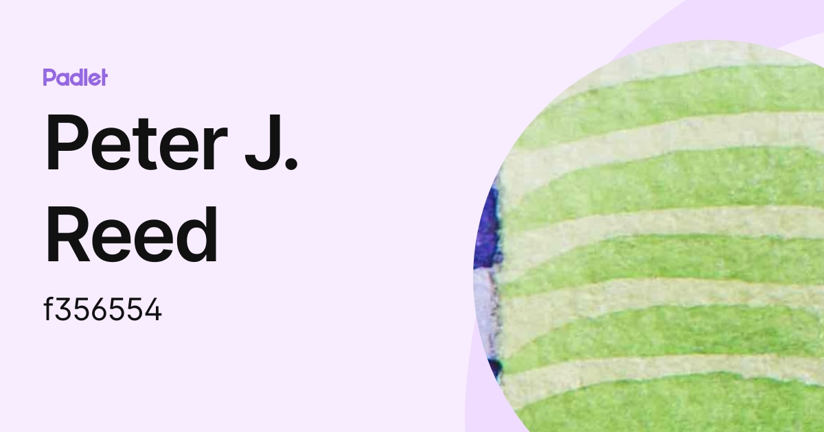 Peter J. Reed (f356554) profile | Padlet