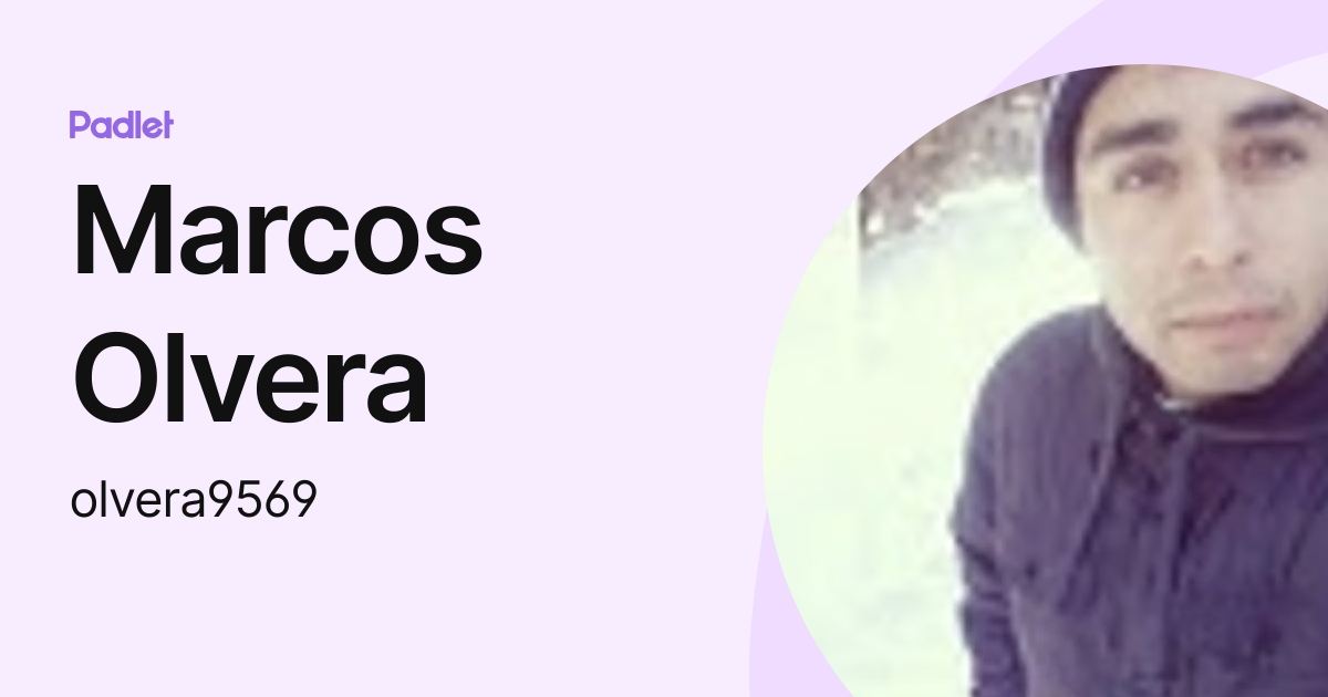 Marcos Olvera (olvera9569) profile | Padlet