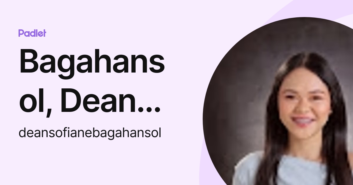 Bagahansol, Dean Sofiane (deansofianebagahansol) profile | Padlet