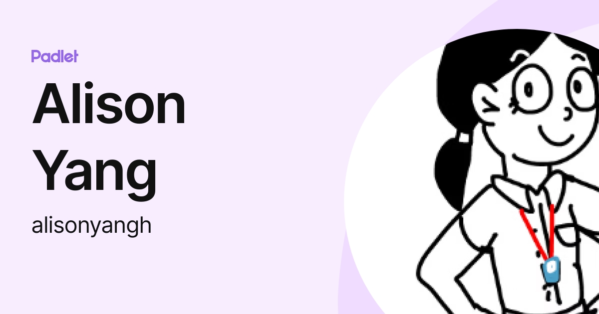 Alison Yang (alisonyangh) profile | Padlet