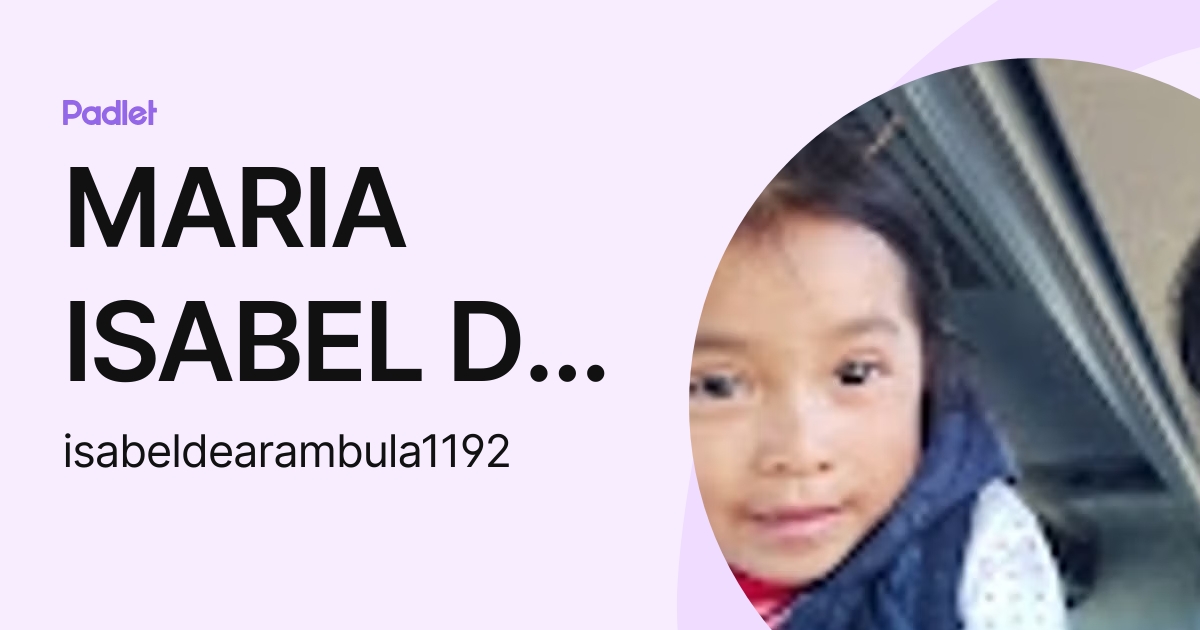 MARIA ISABEL DE LA LUZ GERMAN (isabeldearambula1192) profile | Padlet