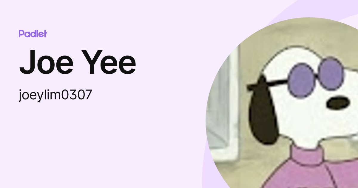Joe Yee (joeylim0307) profile | Padlet