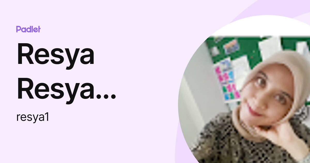 Resya Resya Sukma Dewi (resya1) profile | Padlet