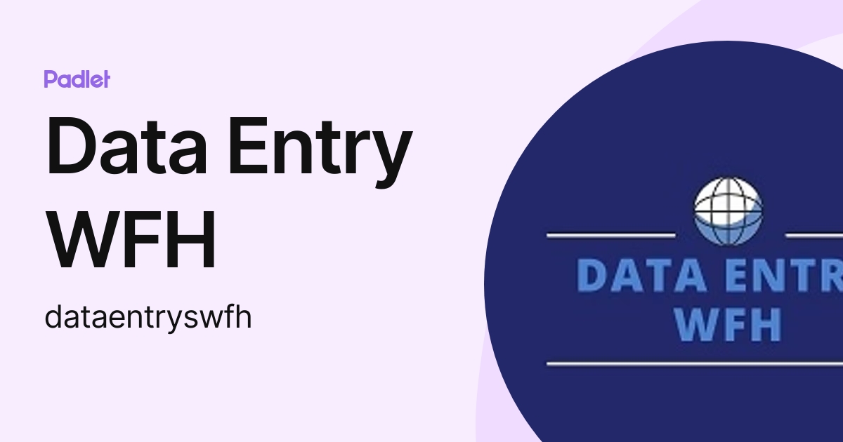 Data Entry WFH (dataentryswfh) profile | Padlet