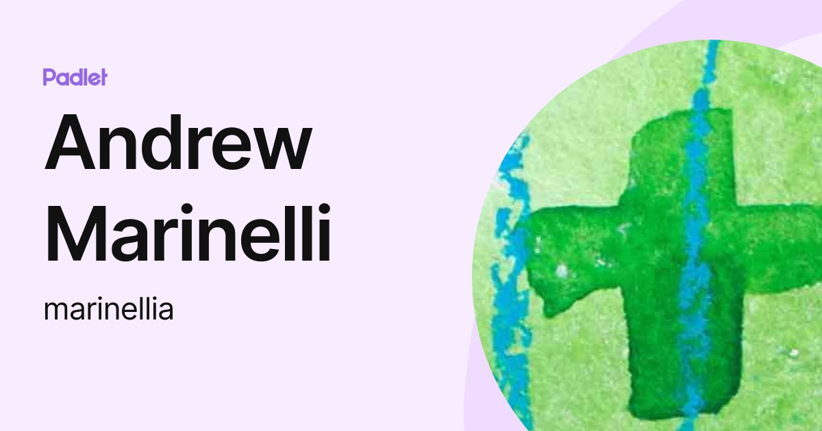 Andrew Marinelli (marinellia) profile | Padlet