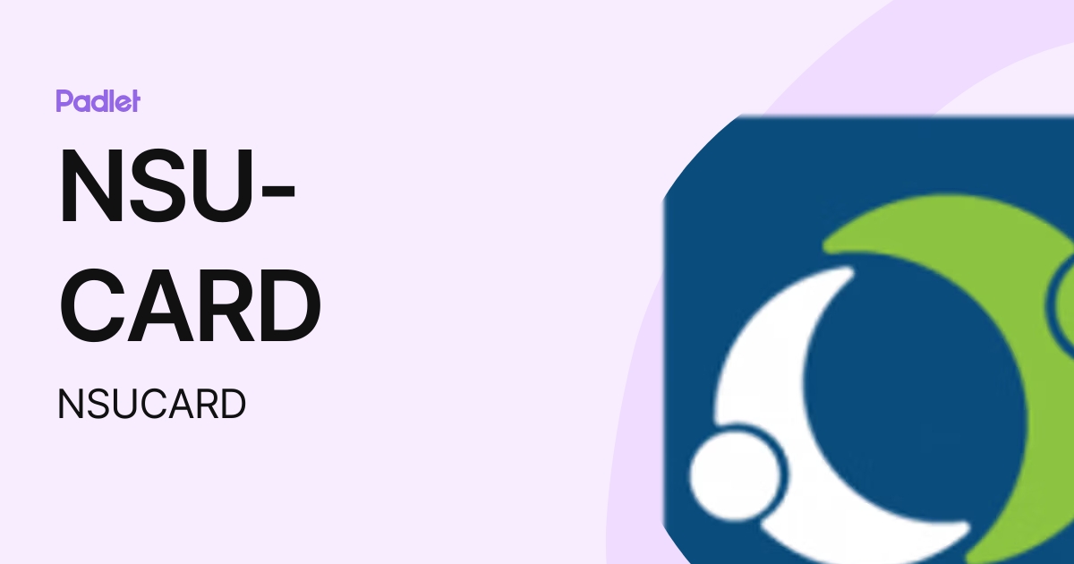 NSU-CARD (NSUCARD) profile | Padlet