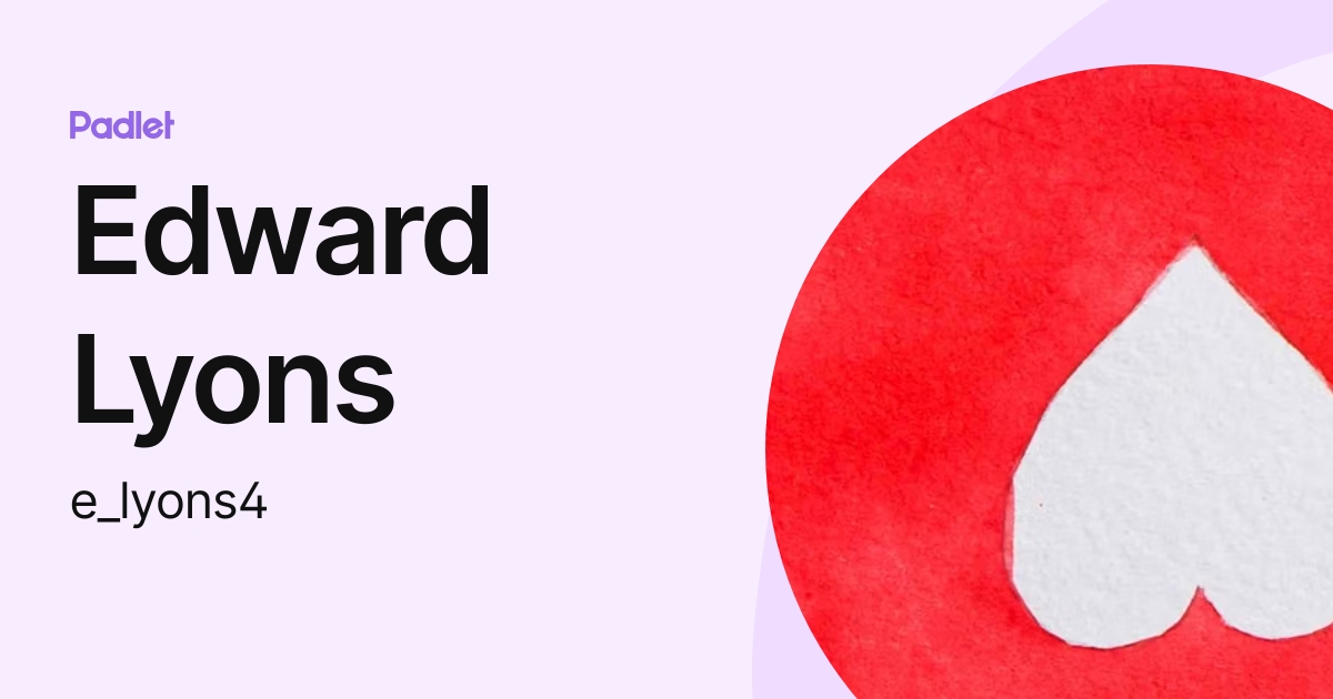 Edward Lyons (e_lyons4) profile | Padlet