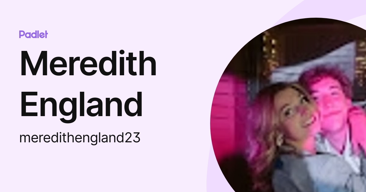 Meredith England (meredithengland23) profile | Padlet