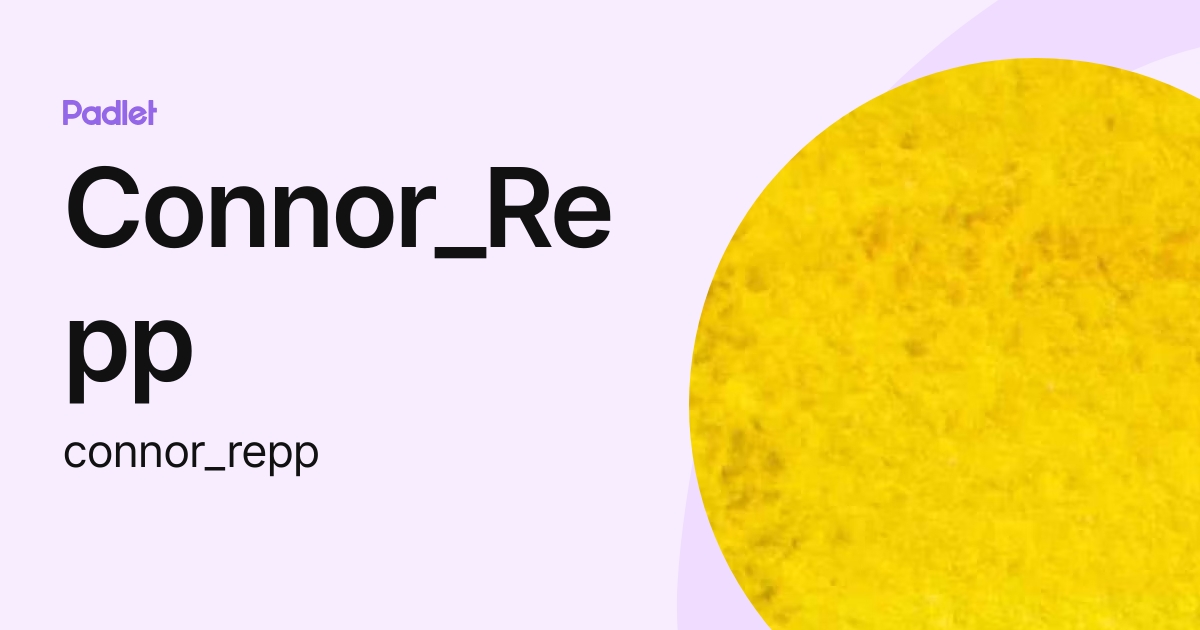 Connor_Repp (connor_repp) profile | Padlet