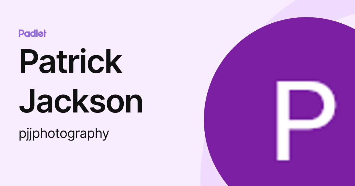Patrick Jackson (pjjphotography) profile | Padlet