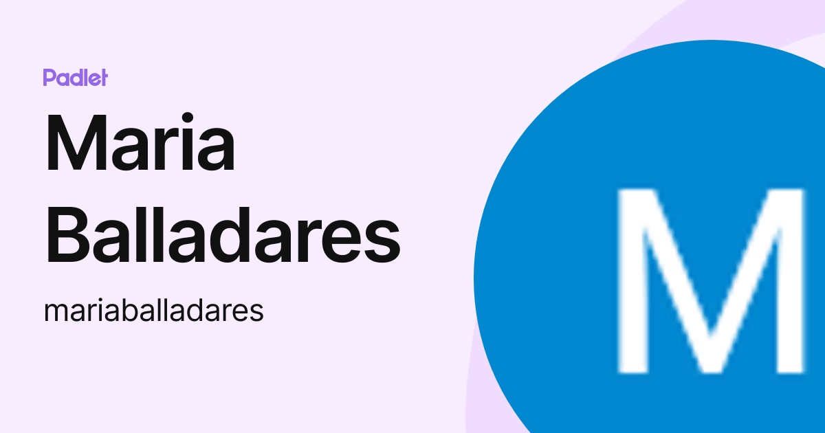 Maria Balladares (mariaballadares) profile | Padlet