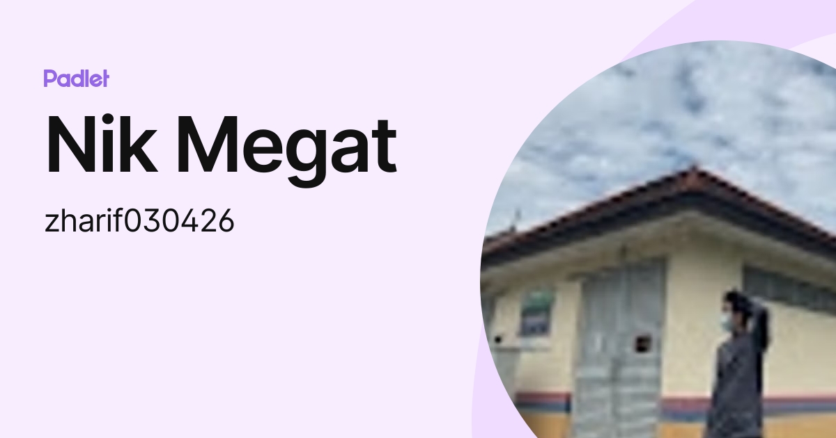 Nik Megat (zharif030426) profile | Padlet