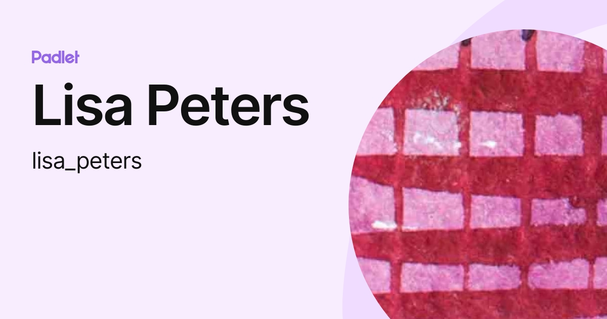 Lisa Peters (lisa_peters) profile | Padlet