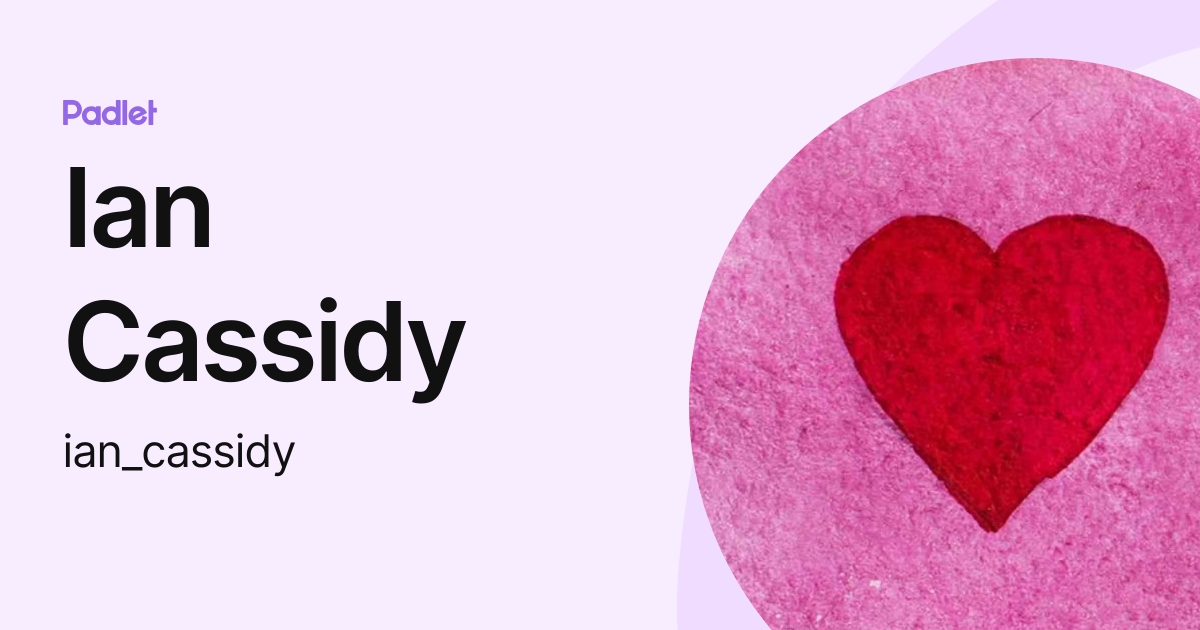 Ian Cassidy (ian_cassidy) profile | Padlet