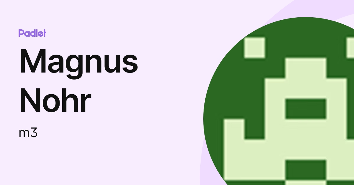 Magnus Nohr (m3) profile | Padlet