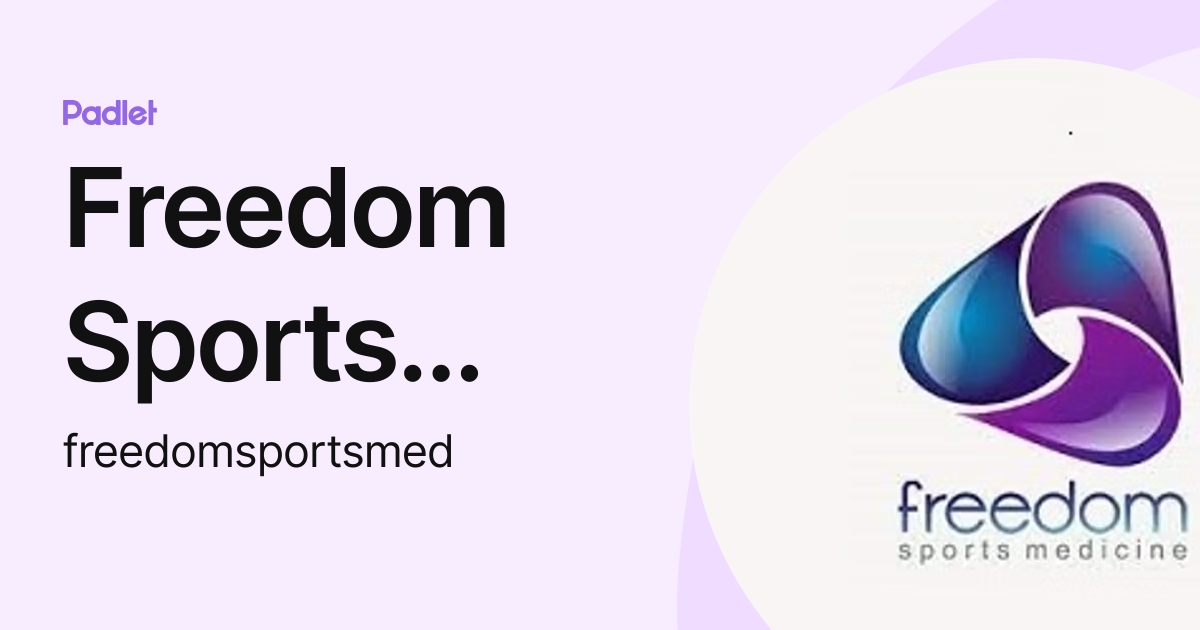 Freedom Sports Medicine (freedomsportsmed) profile | Padlet