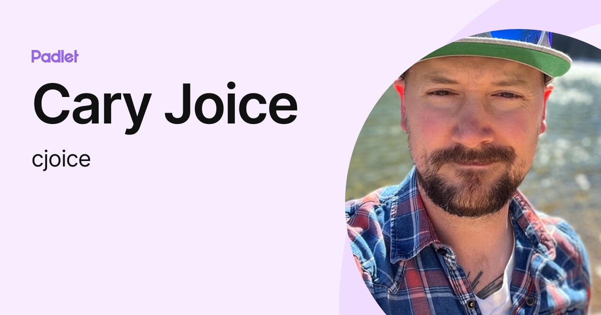 Cary Joice (cjoice) profile | Padlet