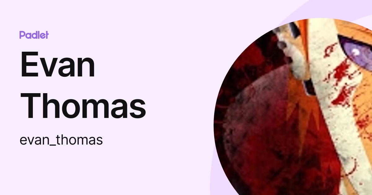 Evan Thomas (evan_thomas) profile | Padlet