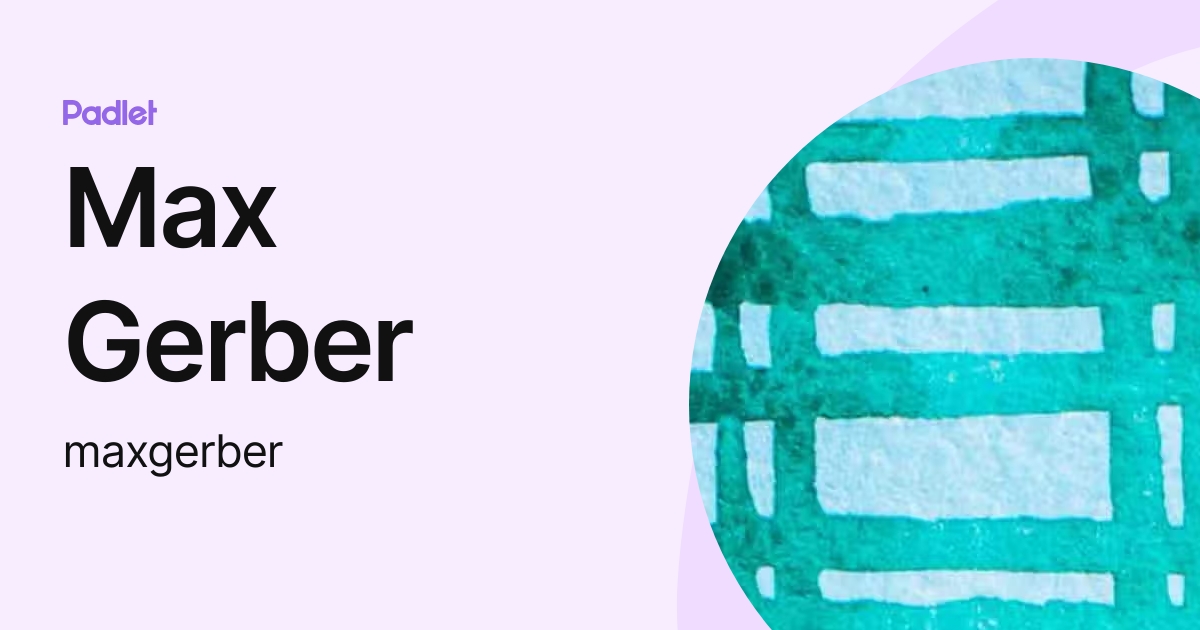 Max Gerber (maxgerber) profile | Padlet