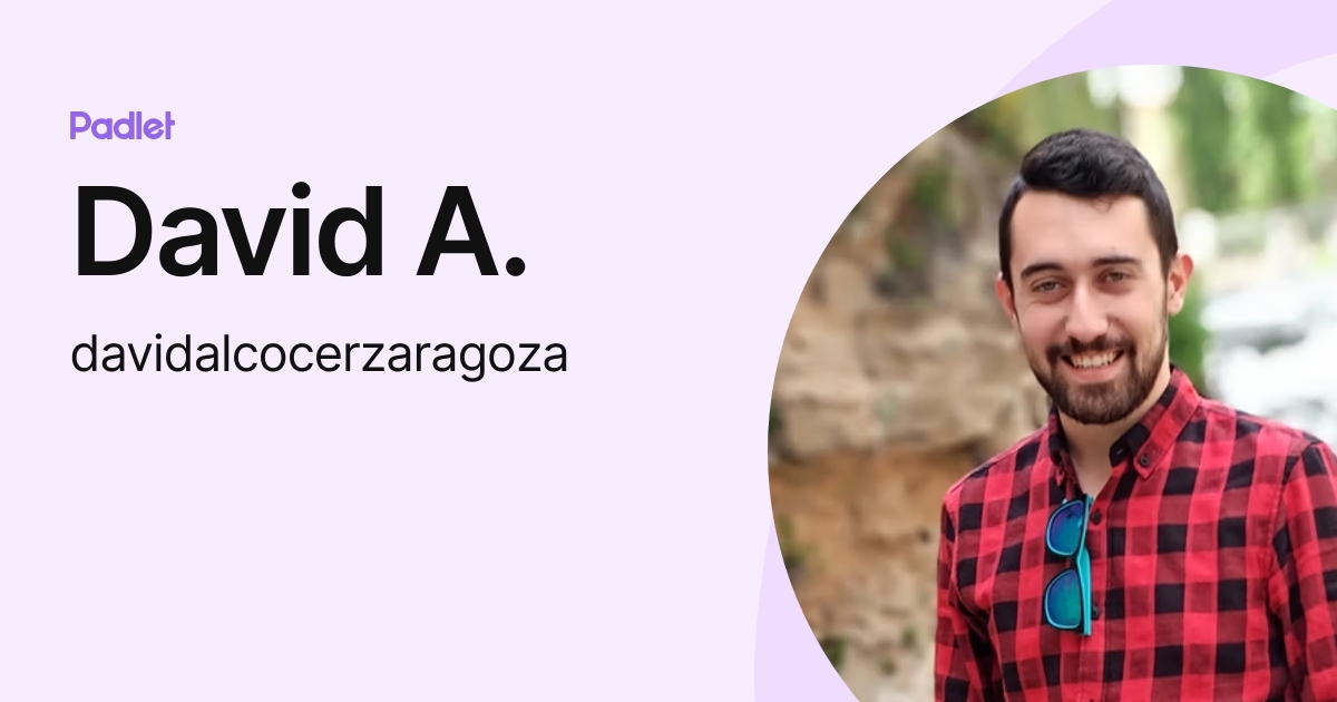 David A. (davidalcocerzaragoza) profile | Padlet