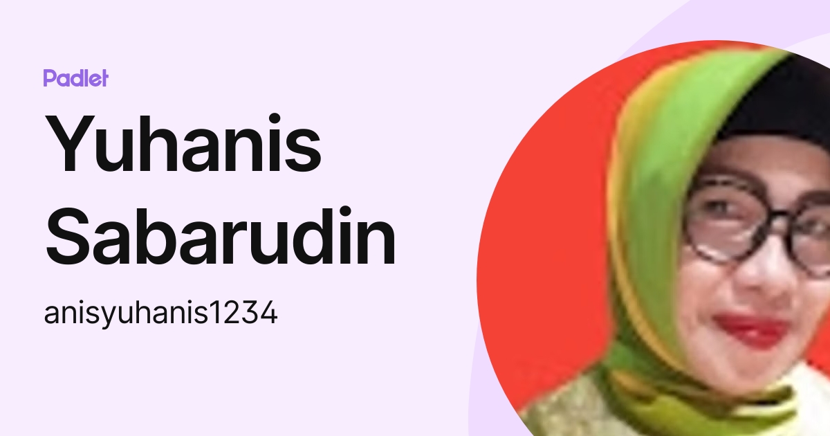 Yuhanis Sabarudin (anisyuhanis1234) profile | Padlet