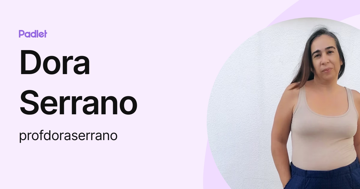 Dora Serrano (profdoraserrano) profile | Padlet
