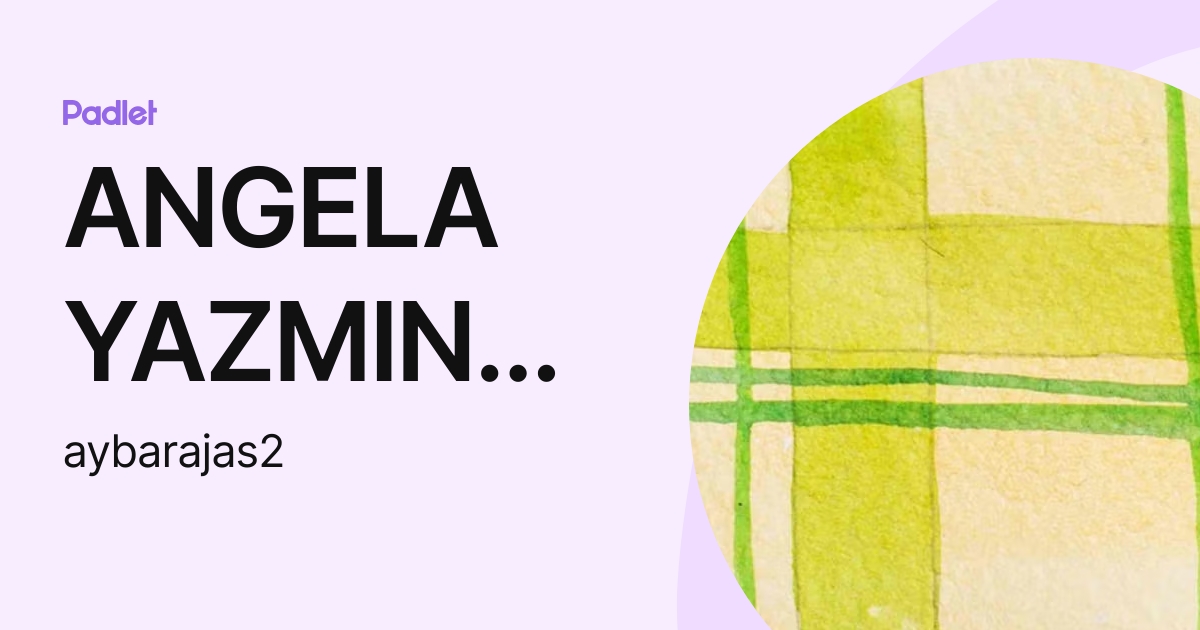 ANGELA YAZMIN BARAJAS TORRES (aybarajas2) profile | Padlet