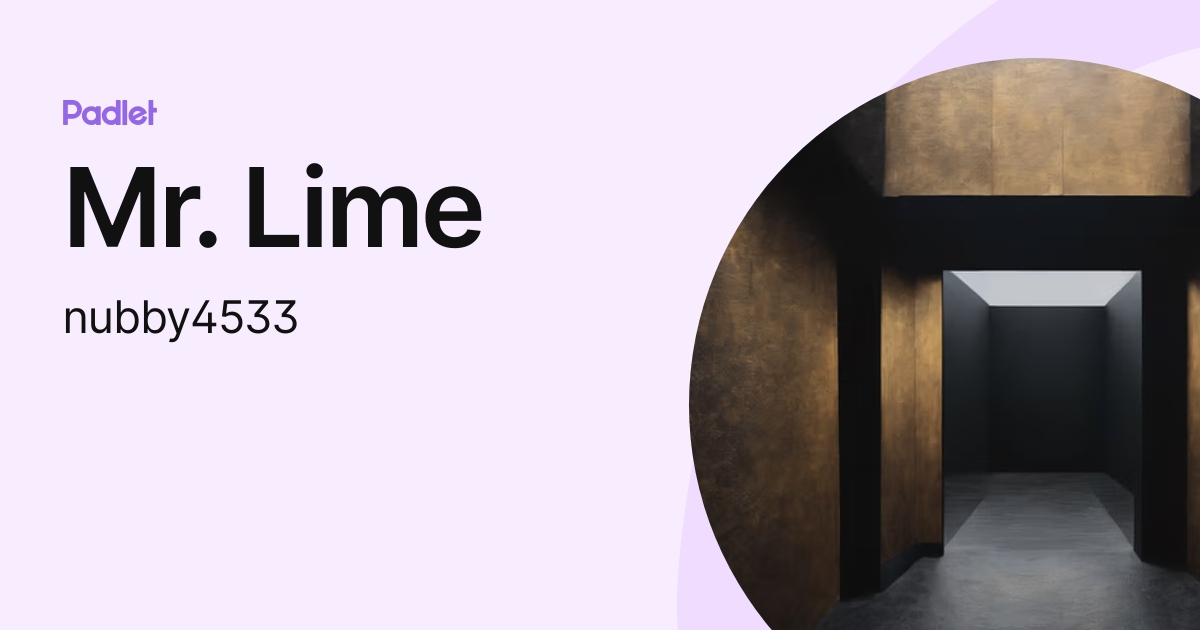 Mr. Lime (nubby4533) profile | Padlet