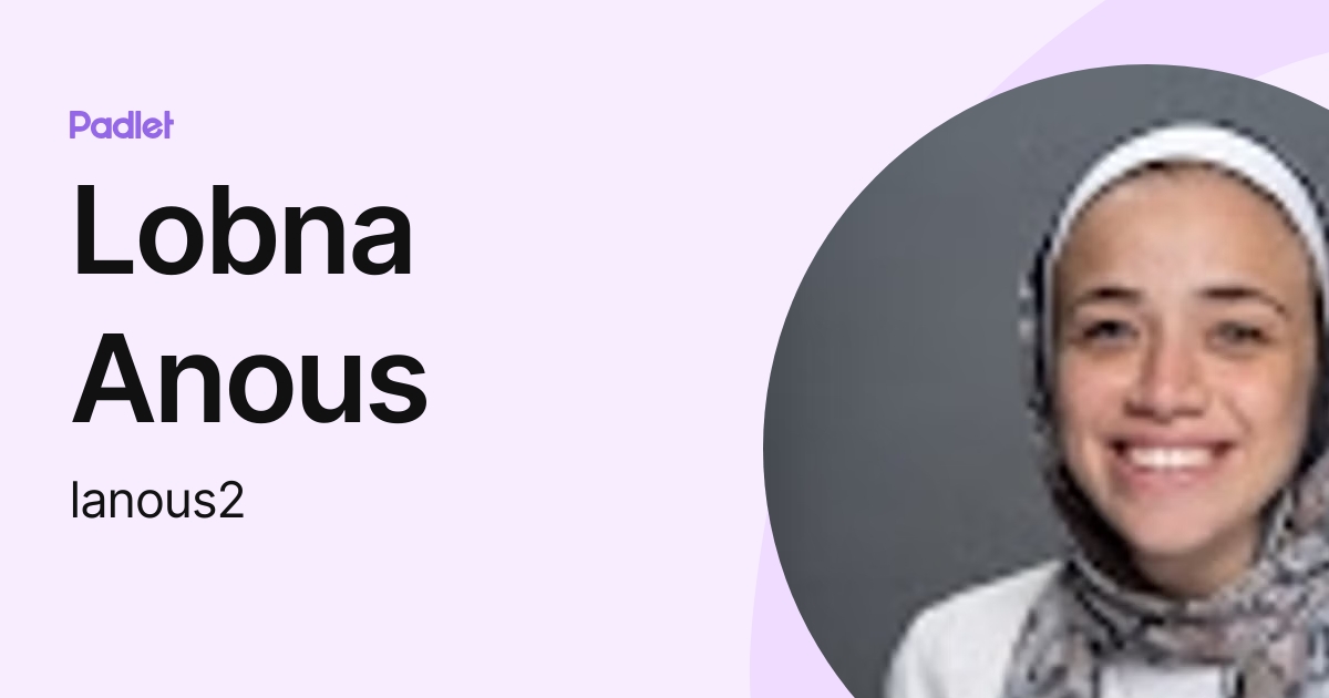 Lobna Anous (lanous2) profile | Padlet
