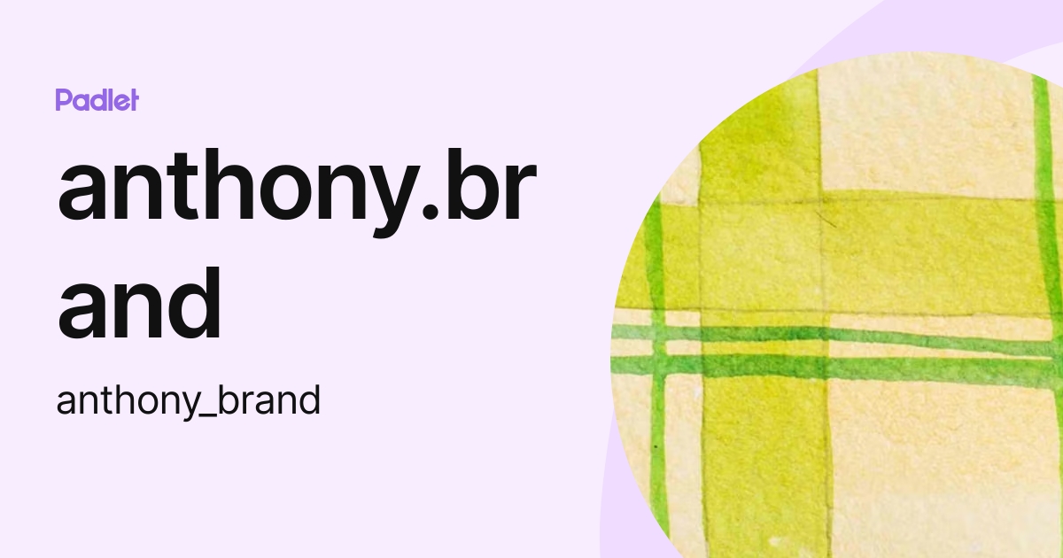 anthony.brand (anthony_brand) profile | Padlet