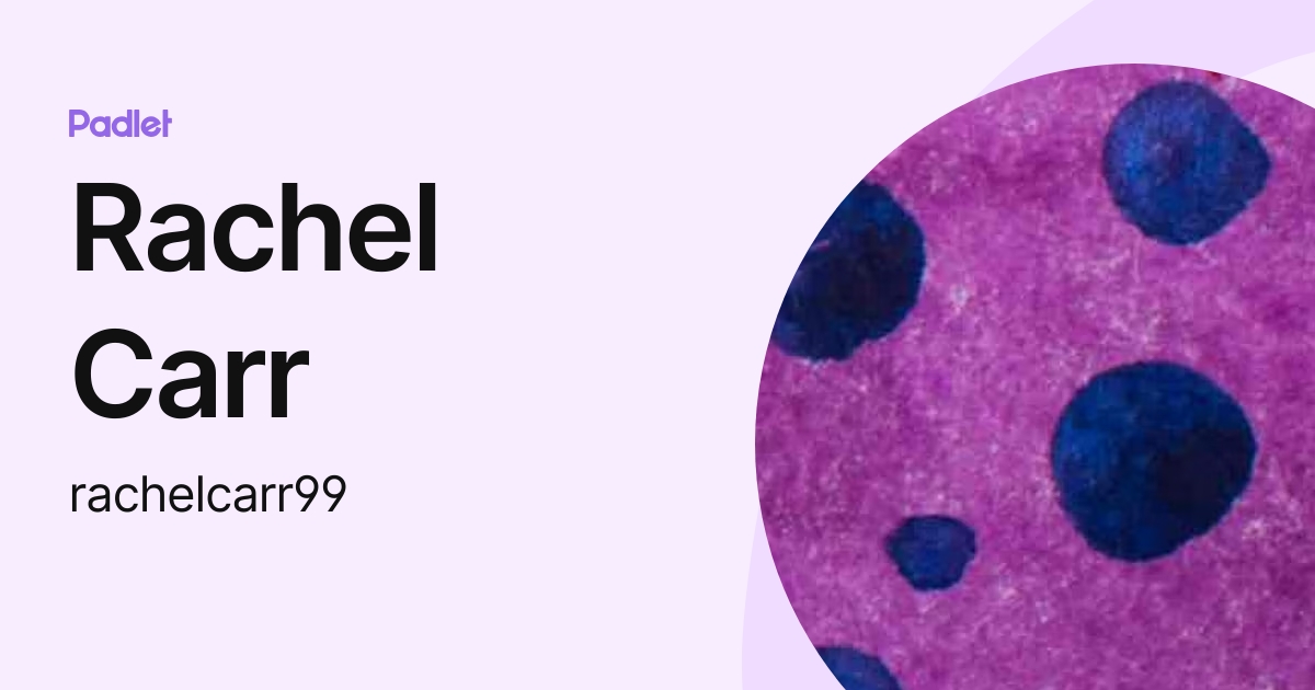 Rachel Carr (rachelcarr99) profile | Padlet