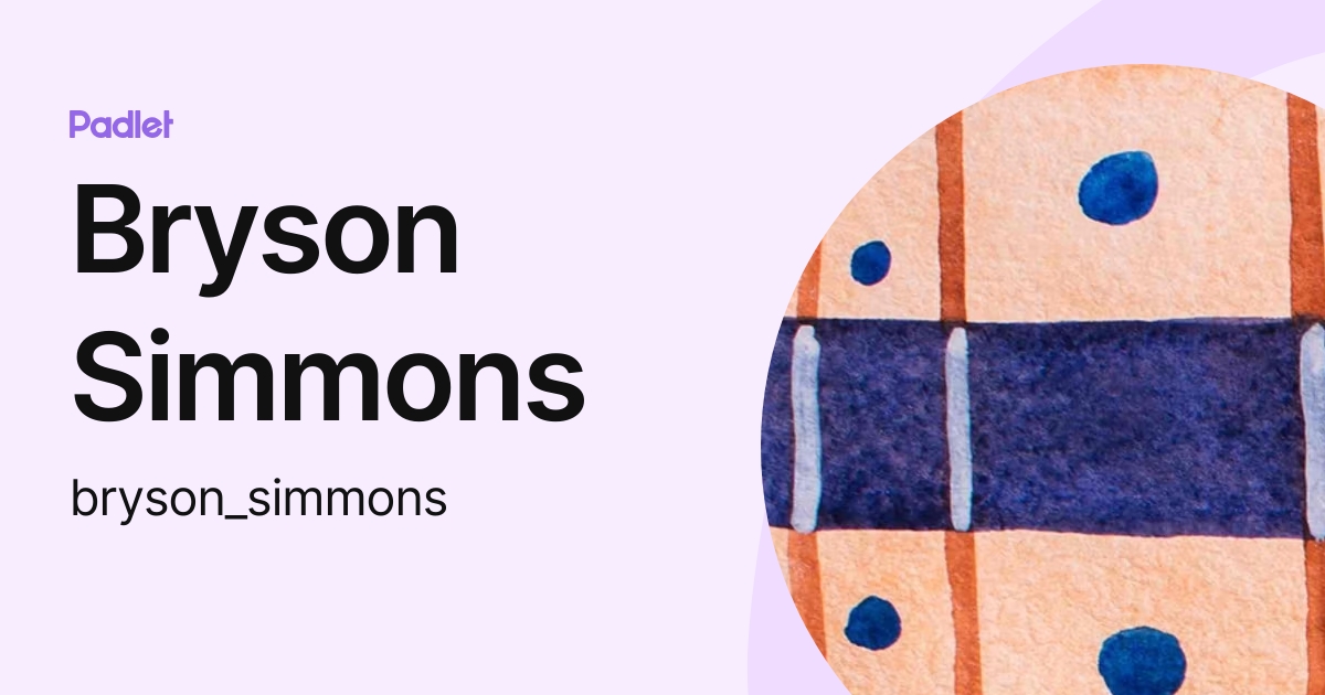Bryson Simmons (bryson_simmons) profile | Padlet