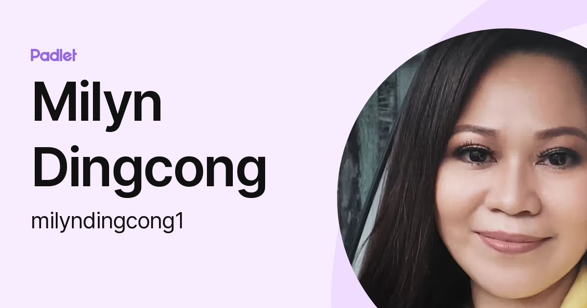 Milyn Dingcong (milyndingcong1) profile | Padlet