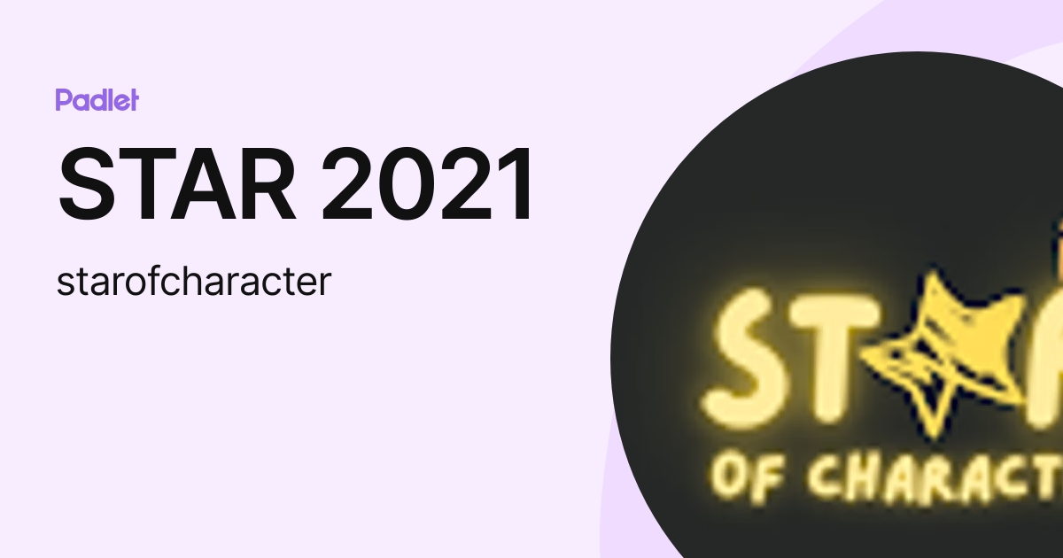 STAR 2021 (starofcharacter) profile | Padlet