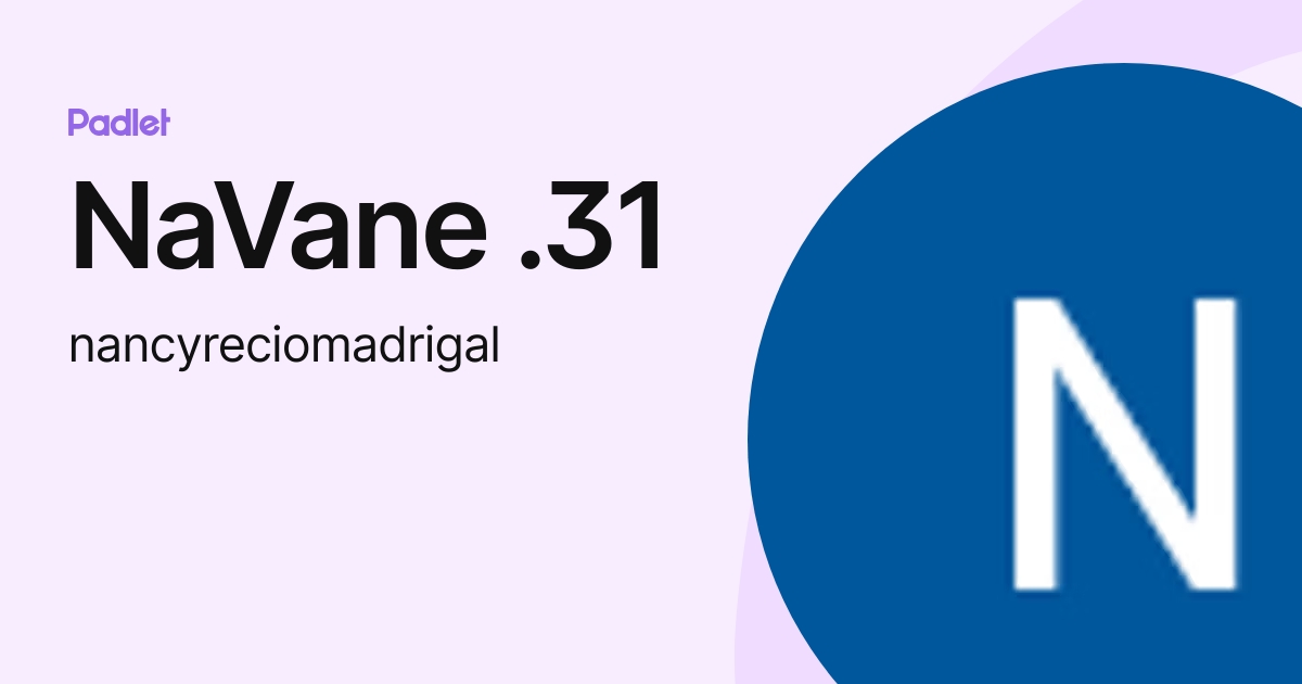 NaVane .31 (nancyreciomadrigal) profile | Padlet