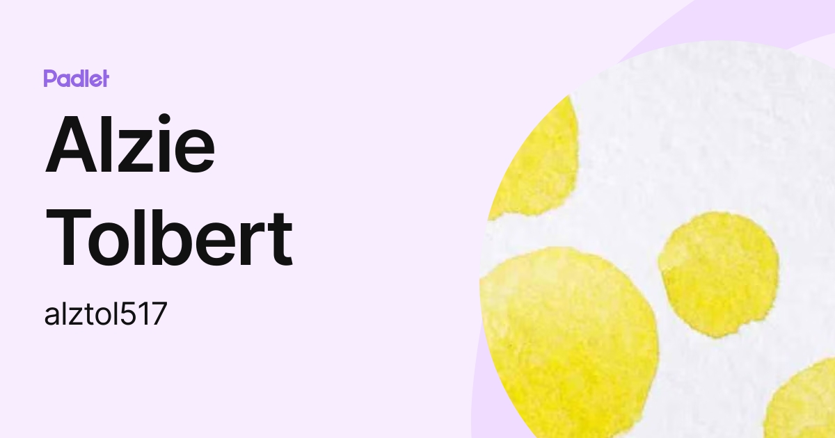 Alzie Tolbert (alztol517) profile | Padlet