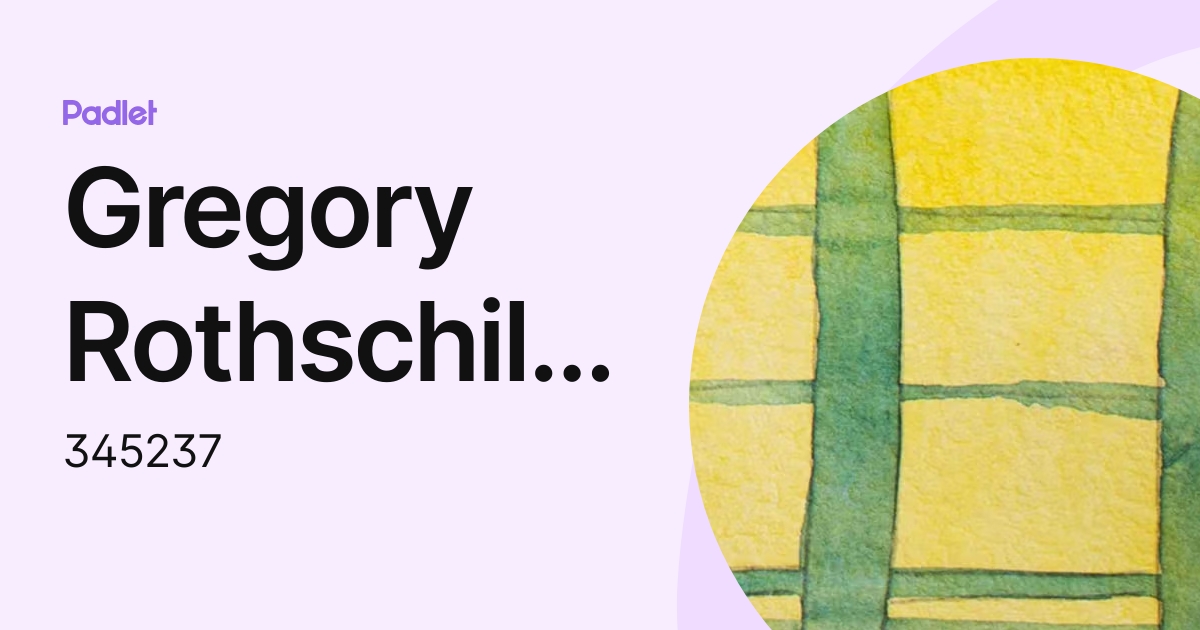 Gregory Rothschilds (345237) profile | Padlet