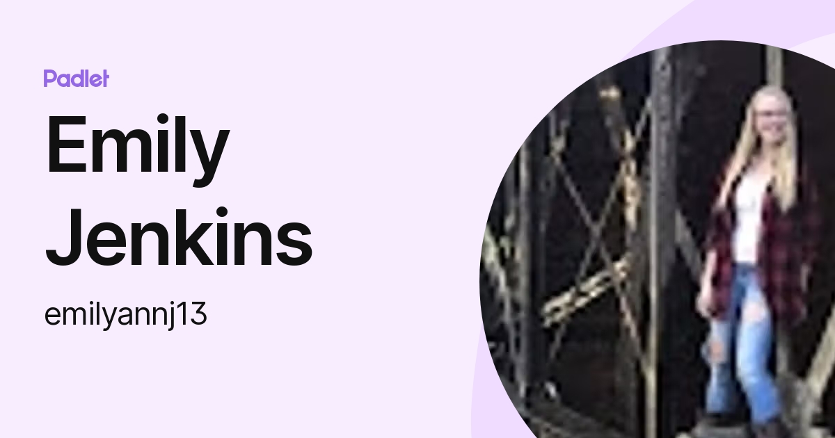 Emily Jenkins (emilyannj13) profile | Padlet